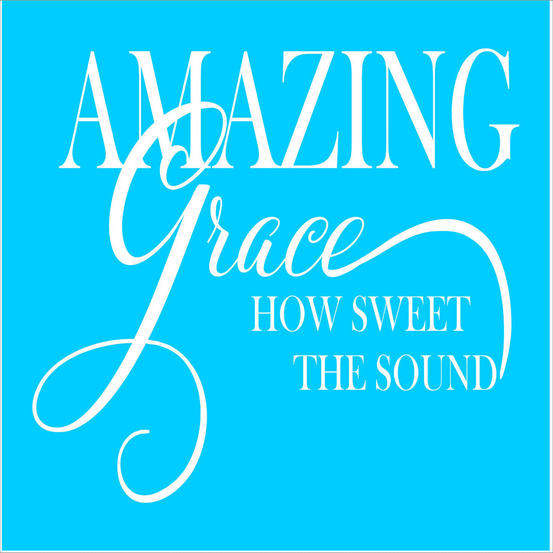 Amazing Grace Sign Stencil - Create Christian Signs